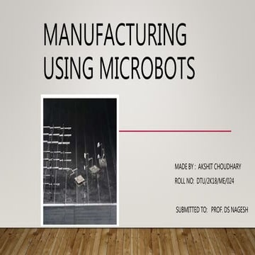 Manufacturing by microbots | PPTX