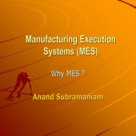 Manufacturing Execution System (Why MES?) | PPT