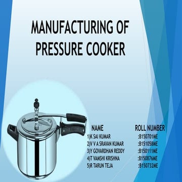 Manufacturing of pressure cooker | PPTX | Cooking | Food & Drink
