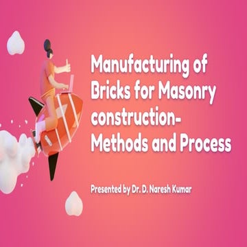 Manufacturing of bricks for masonry construction method and process | PPTX