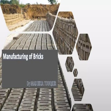 manufacturing of bricks PPT By Madeeha.pptx