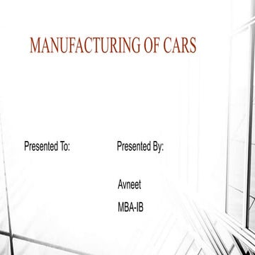 Manufacturing of cars | PPTX