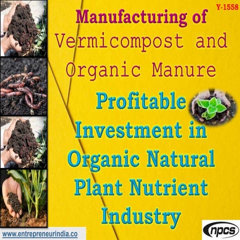 Manufacturing of vermicompost and organic manure | PPTX