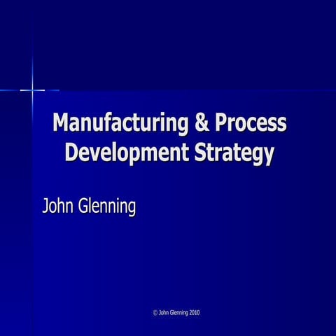 Manufacturing & Process Development Strategy | PPT
