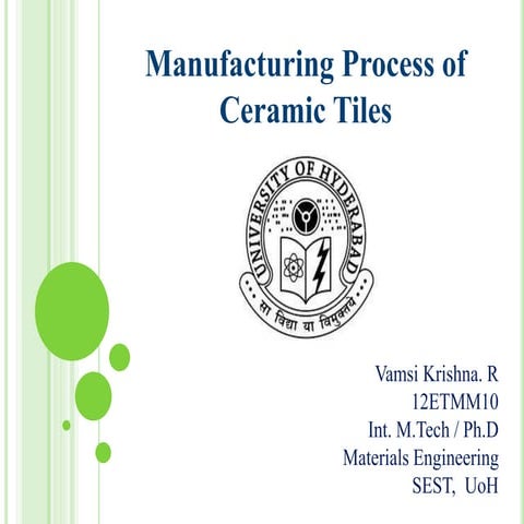 Manufacturing process of ceramic tiles | PPTX