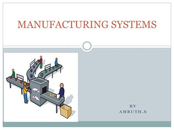 Manufacturing systems | PPT