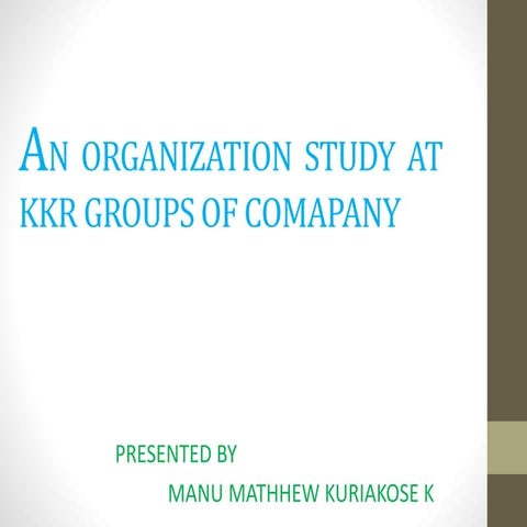 Manu organiations study at kkr groups of company | PPTX
