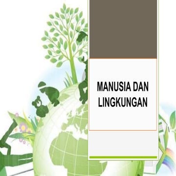 Manusia dan lingkungan | PPT