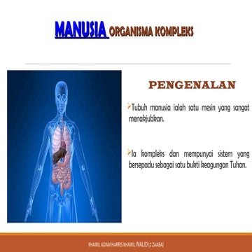 Manusia organisma kompleks ast at 12.30pm