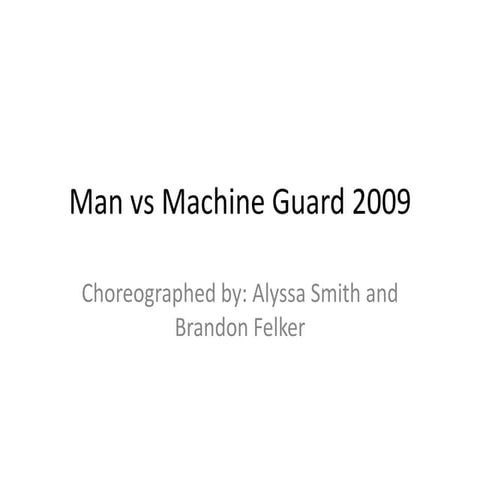 Man Vs Machine Guard 2009 | PPTX