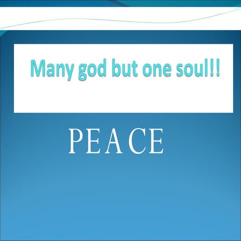 Many God But One Soul!! | PPT