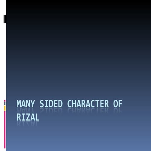 Many sided character of rizal | PPT
