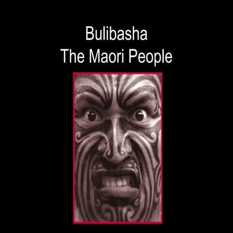 Bulibasha - Intro to Maori Context | PPT