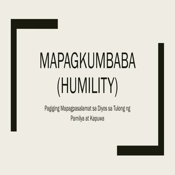 mapagkumbaba ay isang paraan ng pagpapasalamat sa diyos | PPTX