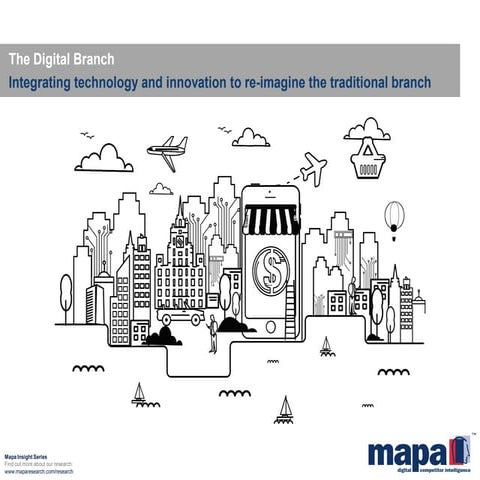 The Digital Branch: Integrating technology and innovation to re-imagine ...