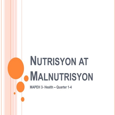 Nutrisyon at Malnutrisyon- MAPEH 3- Health | PPTX