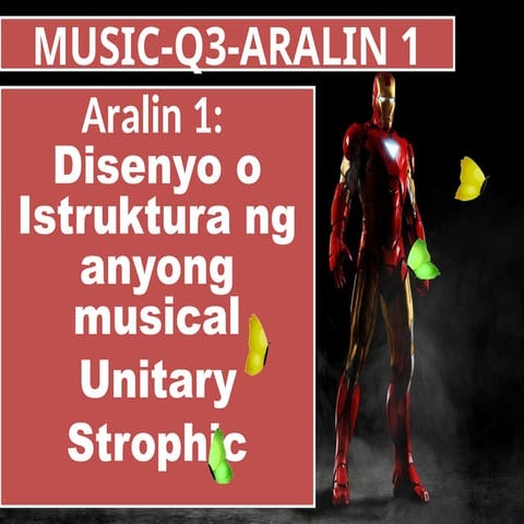 MAPEH 5 - MUSIC PPT Q3 - Aralin 1 - Disenyo O Istruktura Ng Anyong ...