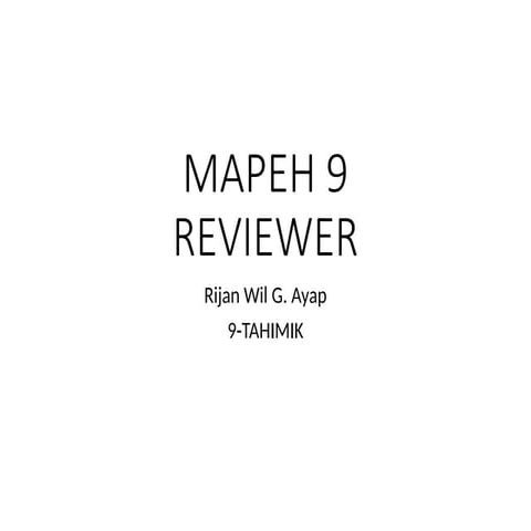MAPEH-9 REVIEWER.pptx Rijan Wil G. Ayapp | PPTX