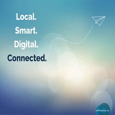 Local. Smart. Digital. Connected | PPT