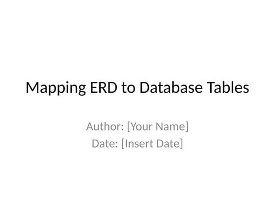 ER DIAGRAM TO RELATIONAL SCHEMA MAPPING | PPT