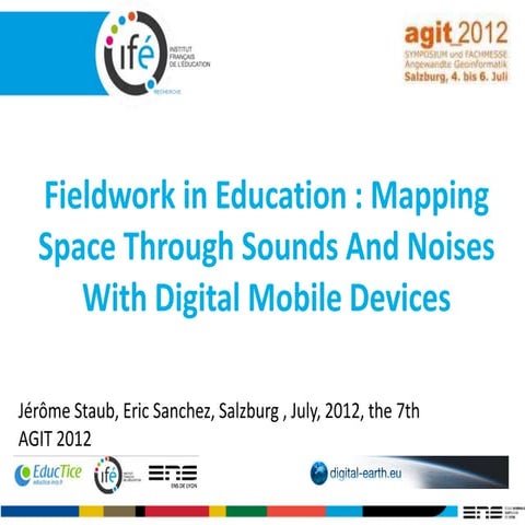 Mapping space through sounds and noises with digital GI Forum 2012 | PPTX