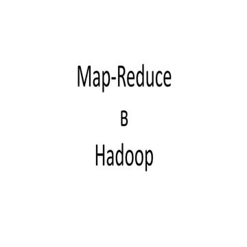 05 - Hadoop. Парадигма MapReduce и фреймворк MapReduce | PPT