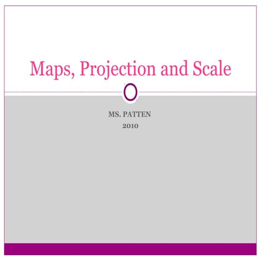 Maps, projection and scale 2012 | PPT