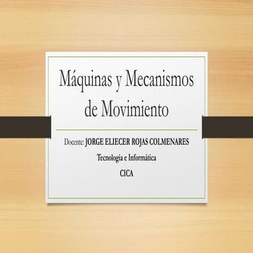Maquinas y mecanismos de movimiento | PPTX