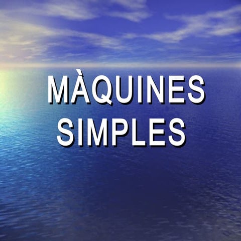 Maquines simples ii | PPT