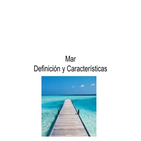 Mar definicion y carcteristicas_ Jackeline Orbe | PPTX