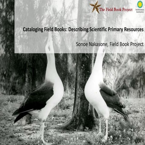 Cataloging Field Books: Describing Scientific Primary Resources | PPTX