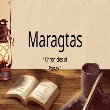 The chronicles of panay_THE EPIC_MARAGTAS.pptx