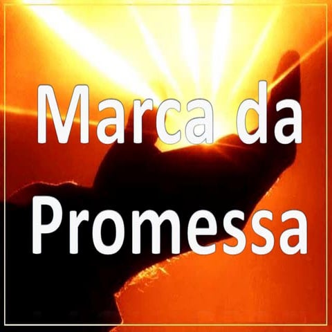 Marca da Promessa - Ministério Toque no Altar | PPT