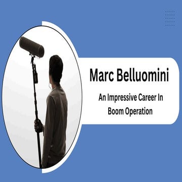 Marc Belluomini - An Impressive Career In Boom Operation | PDF
