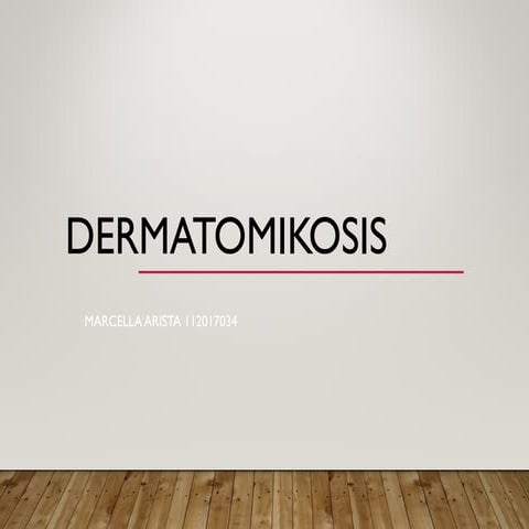 Marcella_112017034_Presentasi_Dermatomikosis.pptx