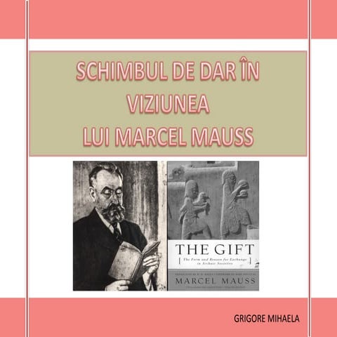 Marcel Mauss - DESPRE SIMBOLISMUL DARULUI | PPT