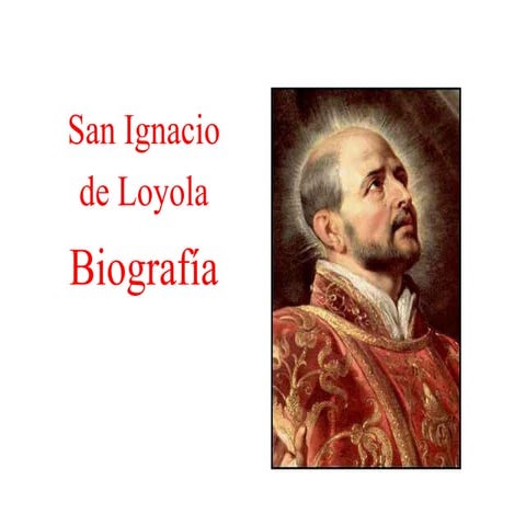 Biografía San Ignacio de Loyola- P.Matos-2.pptx
