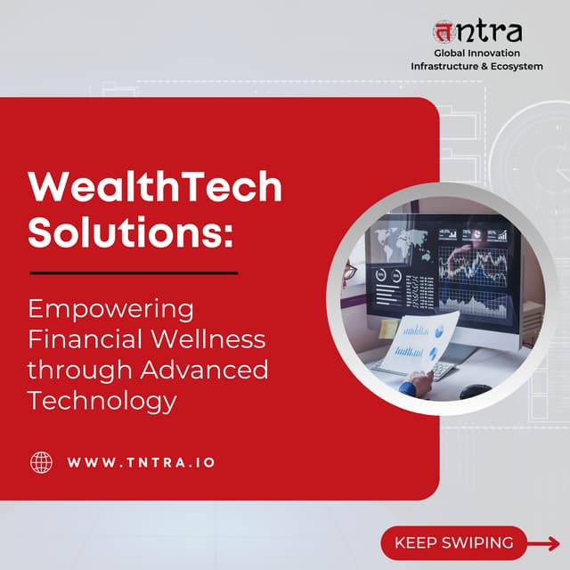 WealthTech Solutions: Empowering Financial Wellness through Advanced Technology | PDF