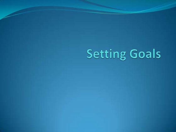 PPT on Goal Setting | PPTX | Science