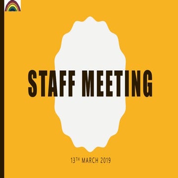 March Staff meeting 2019 | Rainbow Nursery | PPT