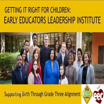 Early Educators Leadership Institute 2015, Workshop 2: Part 1 of 2 | PPTX