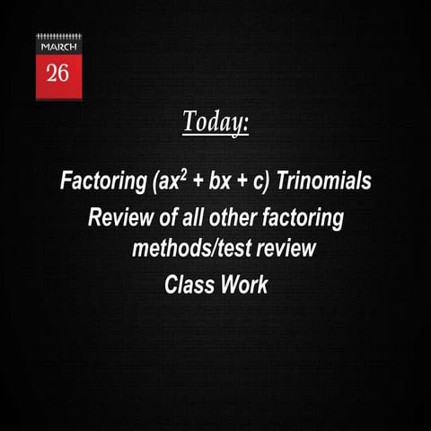 FactoringTrinomials in the form of ax2 + bx + c.pptx