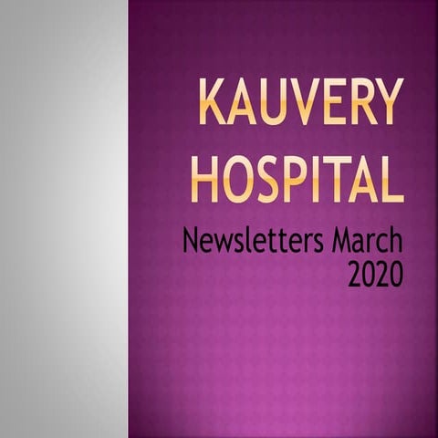 March Newsletter Kauvery Hospital | PPTX