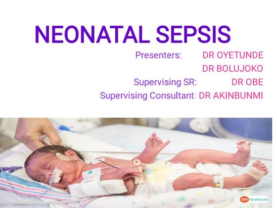 NEONATAL SEPSIS- AETIOLOGY, PATHOPHYSIOLOGY, TREATMENT | PPT