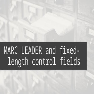 MARC LEADER and Fixed-length control fields.pptx