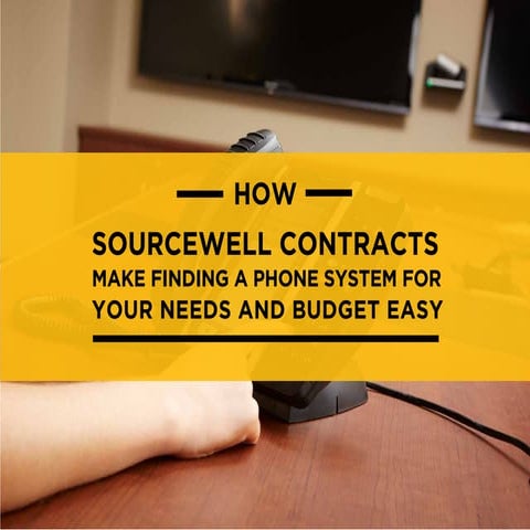 How Sourcewell Contracts Make Finding a Phone System for Your Needs and ...