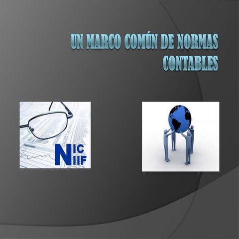 Una marco comun de normas contables | PPTX