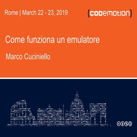 Marco Cuciniello - Come funziona un emulatore - Codemotion Rome 2019 | PDF | Computing ...