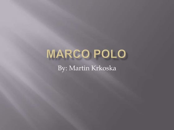 Marco Polo PowerPoint | PPTX | Genealogy and Ancestry | Hobbies & Interests