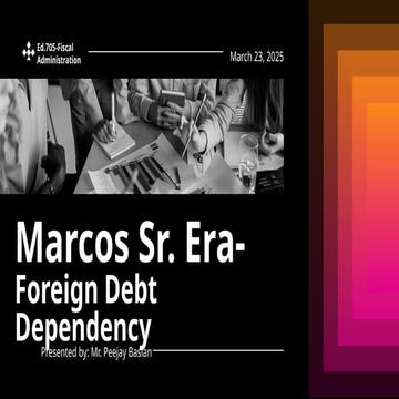 Marcos Sr. Foreign Debts Dependency.pptx